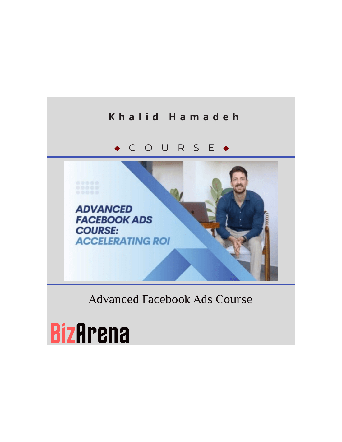 Khalid Hamadeh Advanced Facebook Ads Course